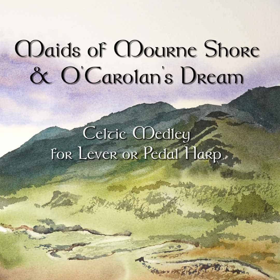 Maids of Mourne Shore & O'Carolan's Dream - Anna Hagen Harpist